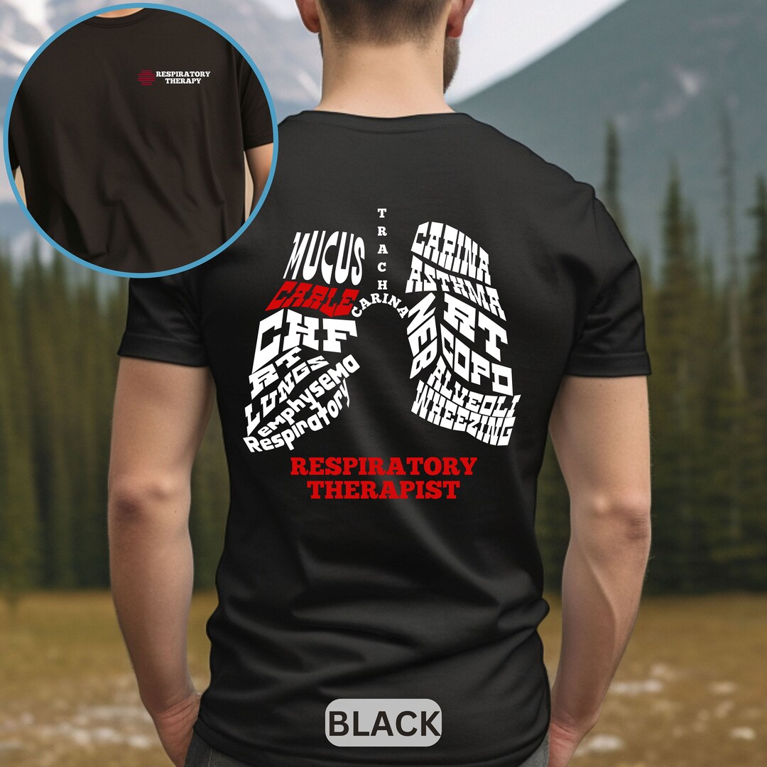 Print on Front and Back, Respiratory Therapist Shirt, Men Women RT ...