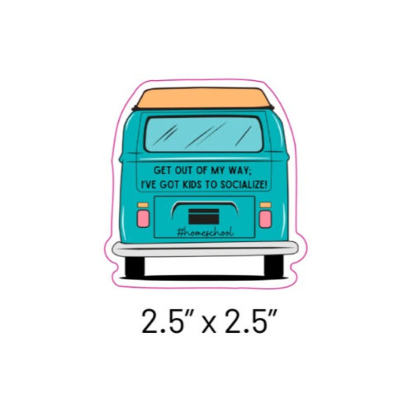 Get Out of My Way, I've Got Kids to Socialize Vinyl Sticker, Homeschool ...