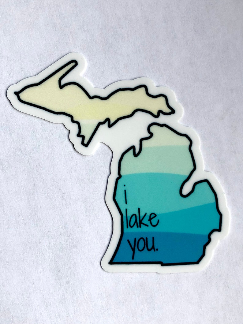 Michigan Sticker, Vinyl Sticker, I Lake You, Pure Michigan, Lake ...