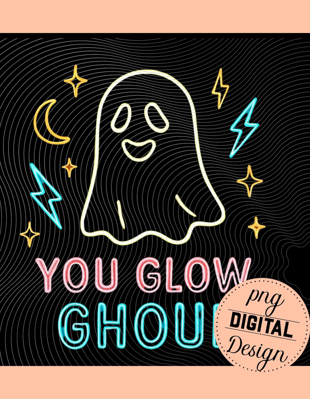 Neon Ghost Halloween PNG: You Glow Ghoul Design (digital Download, SVG ...