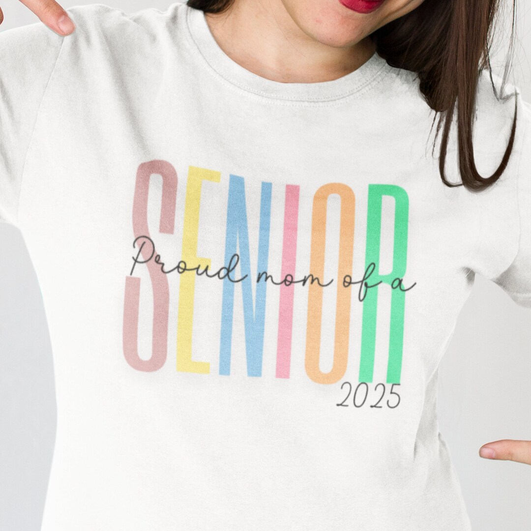 Mom of A Senior 2025 T-shirt Class of 2025 Shirt Proud Mom Senior Shirt ...