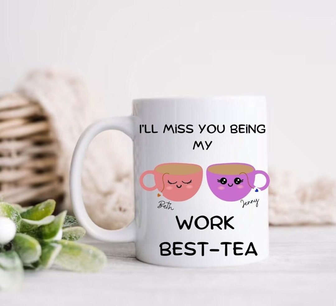 Personalised I'll Miss You Being My Work Best-tea Mug - Funny Co-worker ...