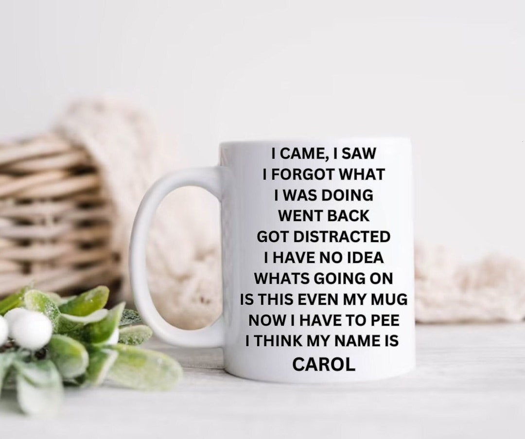 Funny Personalised Mug - I Came I Saw I Forgot Gift - Gift for ...