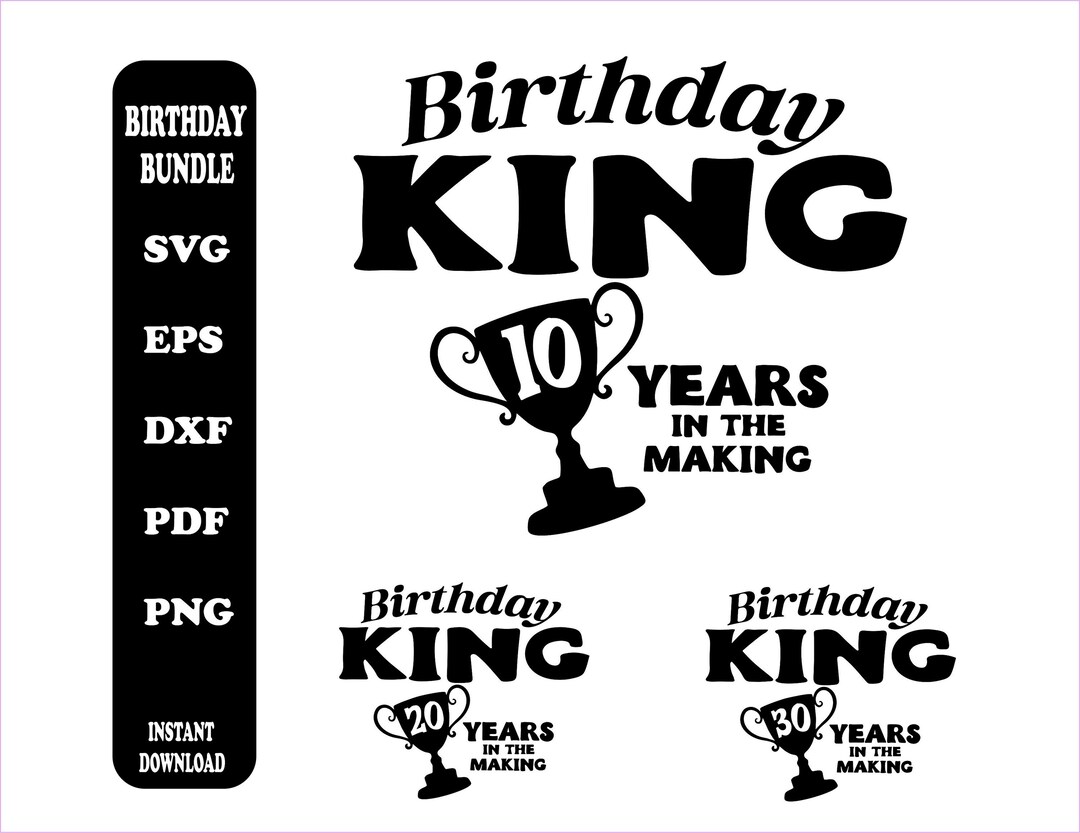 Birthday King Svg, Birthday King Png, Cricut Files, Svg, Png, Eps, Dxf ...