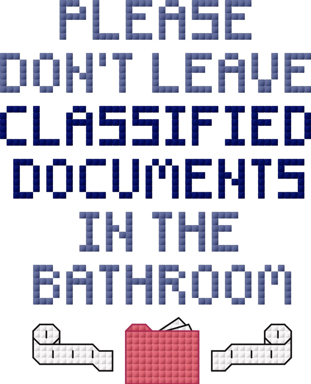 Please Don't Leave Classified Documents in the Bathroom - Cross Stitch ...