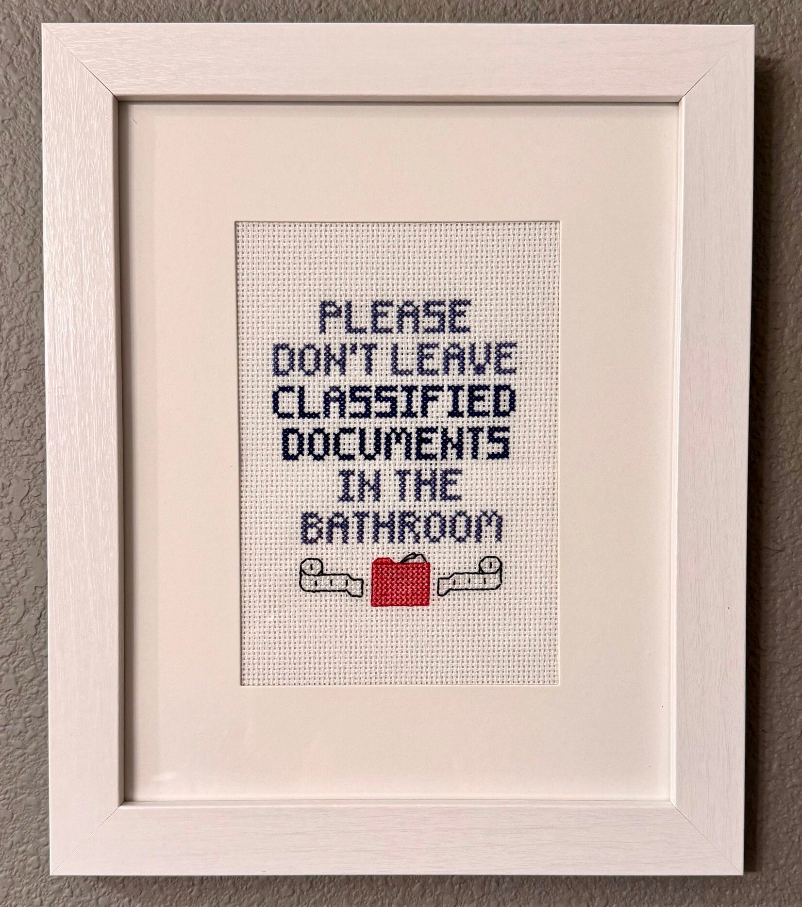 Please Don't Leave Classified Documents in the Bathroom - Cross Stitch ...