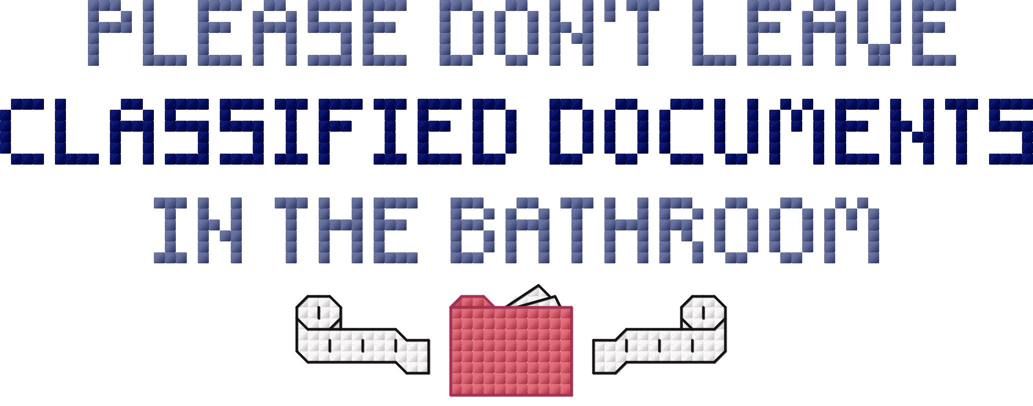 Please Don't Leave Classified Documents in the Bathroom - Cross Stitch ...