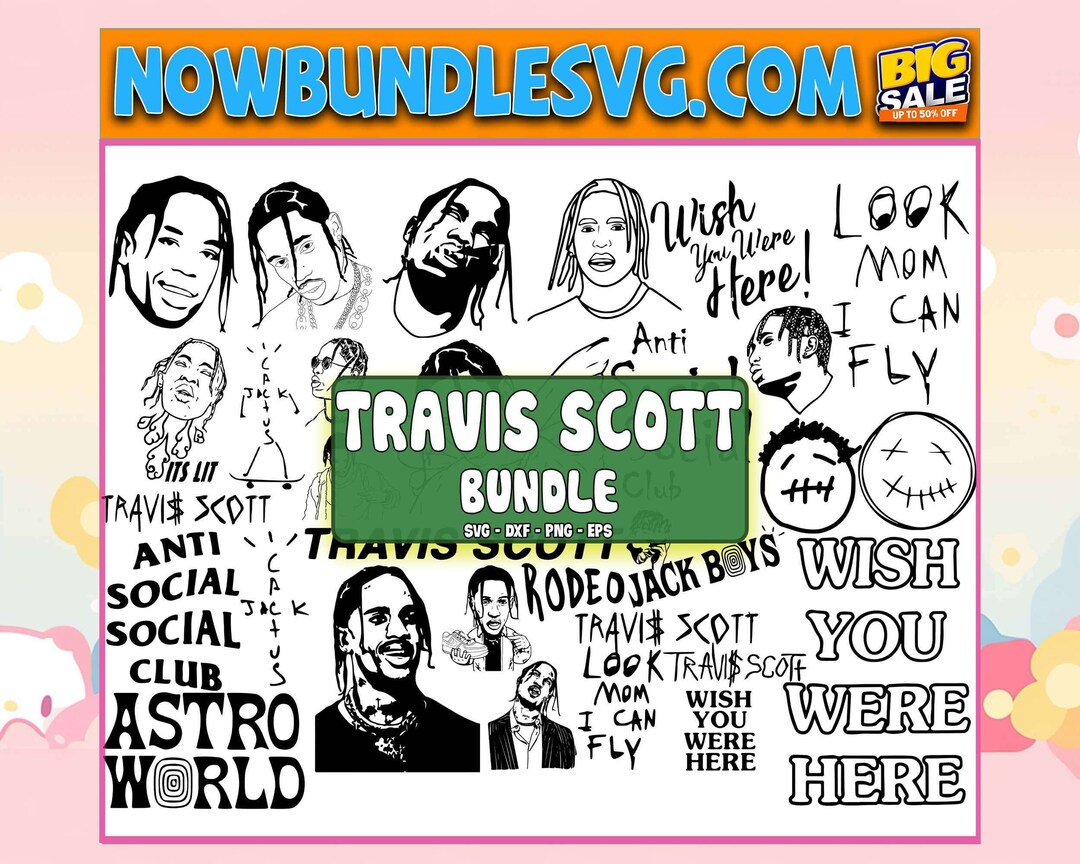 20 File Travis Scott Svg Bundle Travis Scott Png Travis - Etsy
