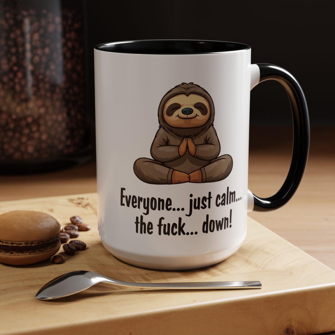 Zen Sloth Coffee Mug | Hilarious Cartoon Coffee Mug With a Silly Joke ...