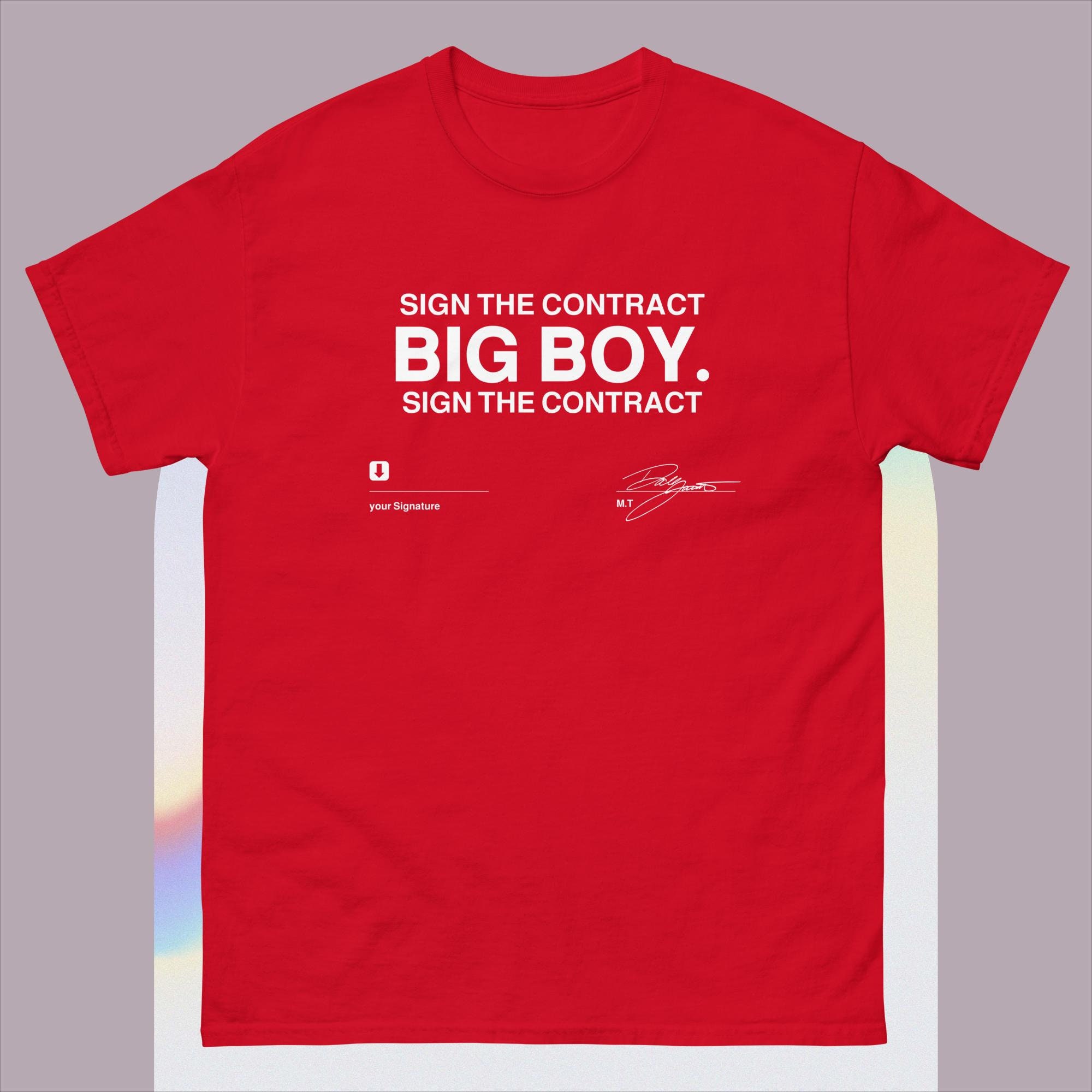Sign the Contract Big Boy Sign the Contract Signature Shirt T-shirt - Etsy