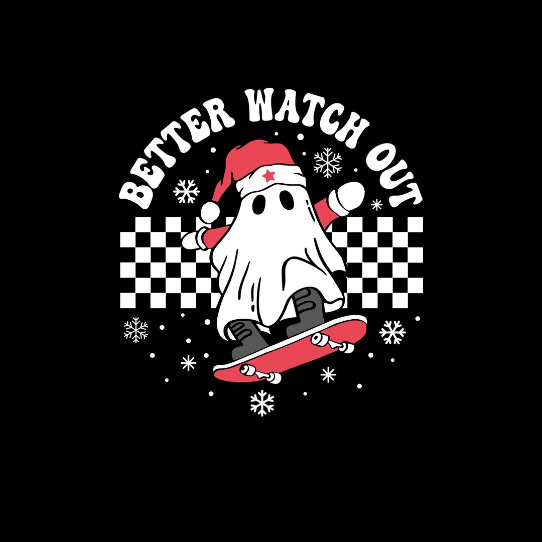 Better Watch Out Png Santa Ghost Christmas Png Ghost - Etsy