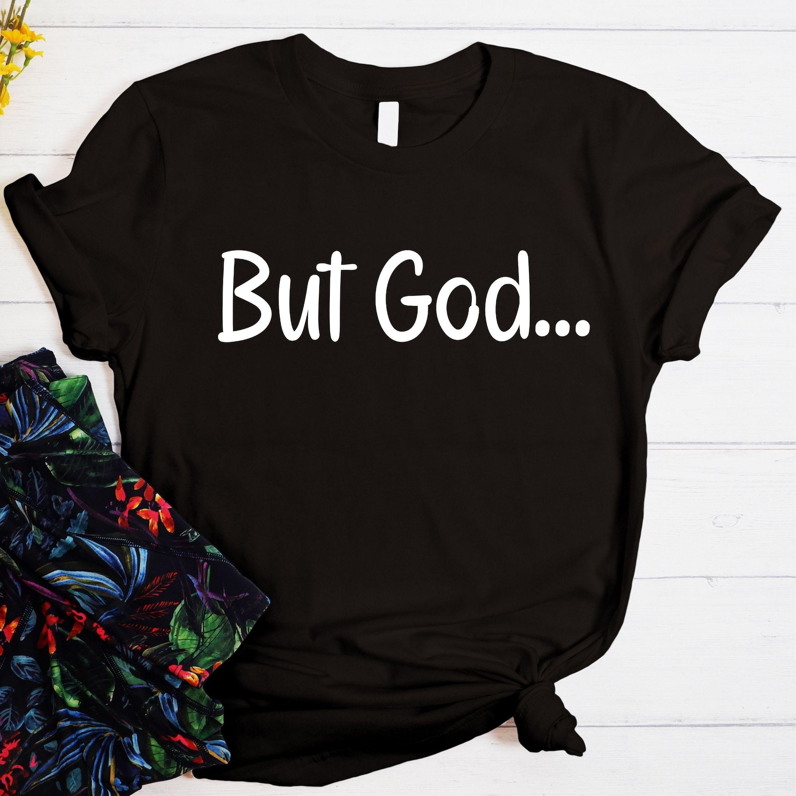 But God T-shirt: Christian Faith Apparel, Bible Verse Tee - Etsy