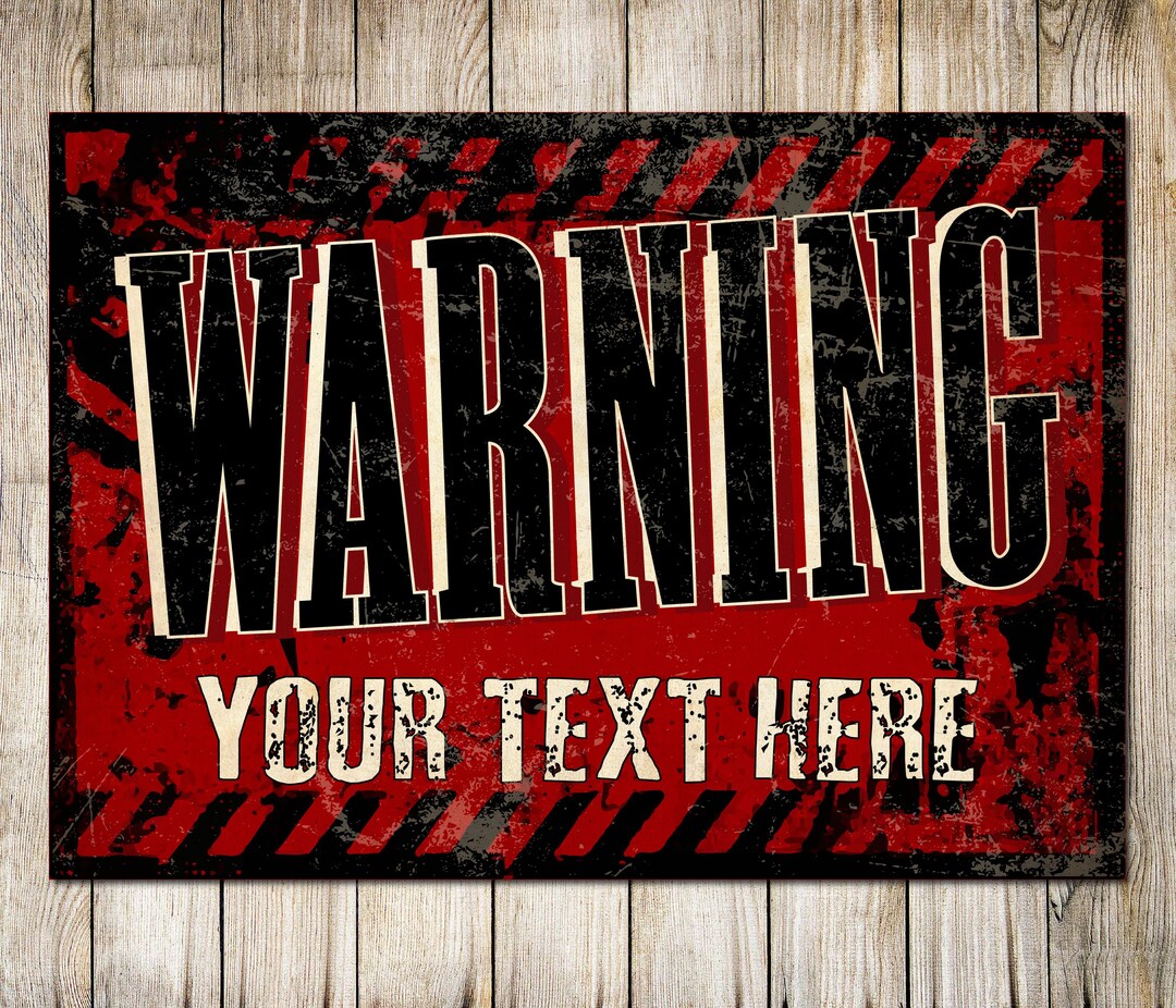 PERSONALISED WARNING Sign Your Custom Text Aluminium Printed Metal ...
