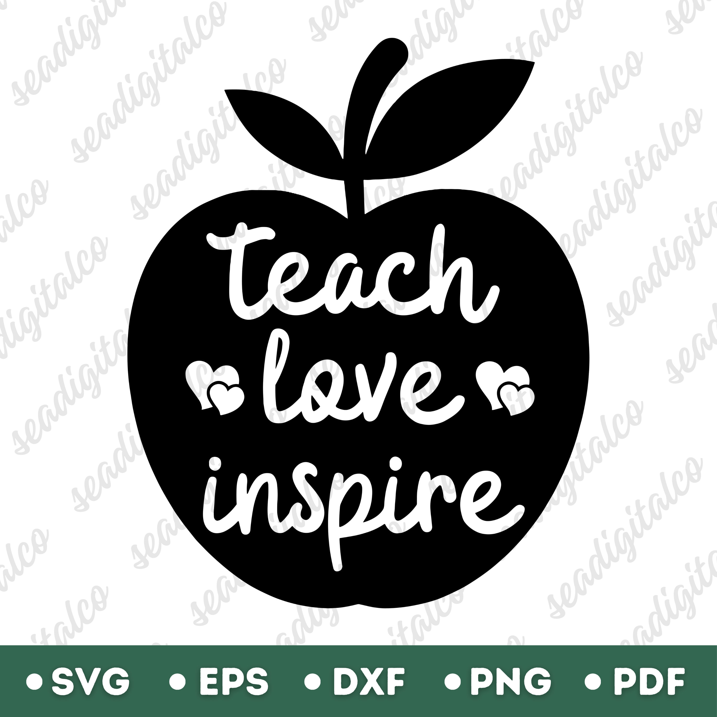 Teach Love Inspire SVG, Apple Teacher Svg, Teacher Quote Svg, School ...
