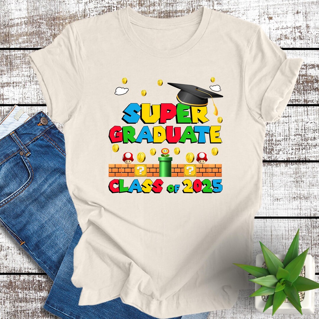 Super Graduate Class of 2025 Shirt, Super Mario Graduation Tee, Disney ...