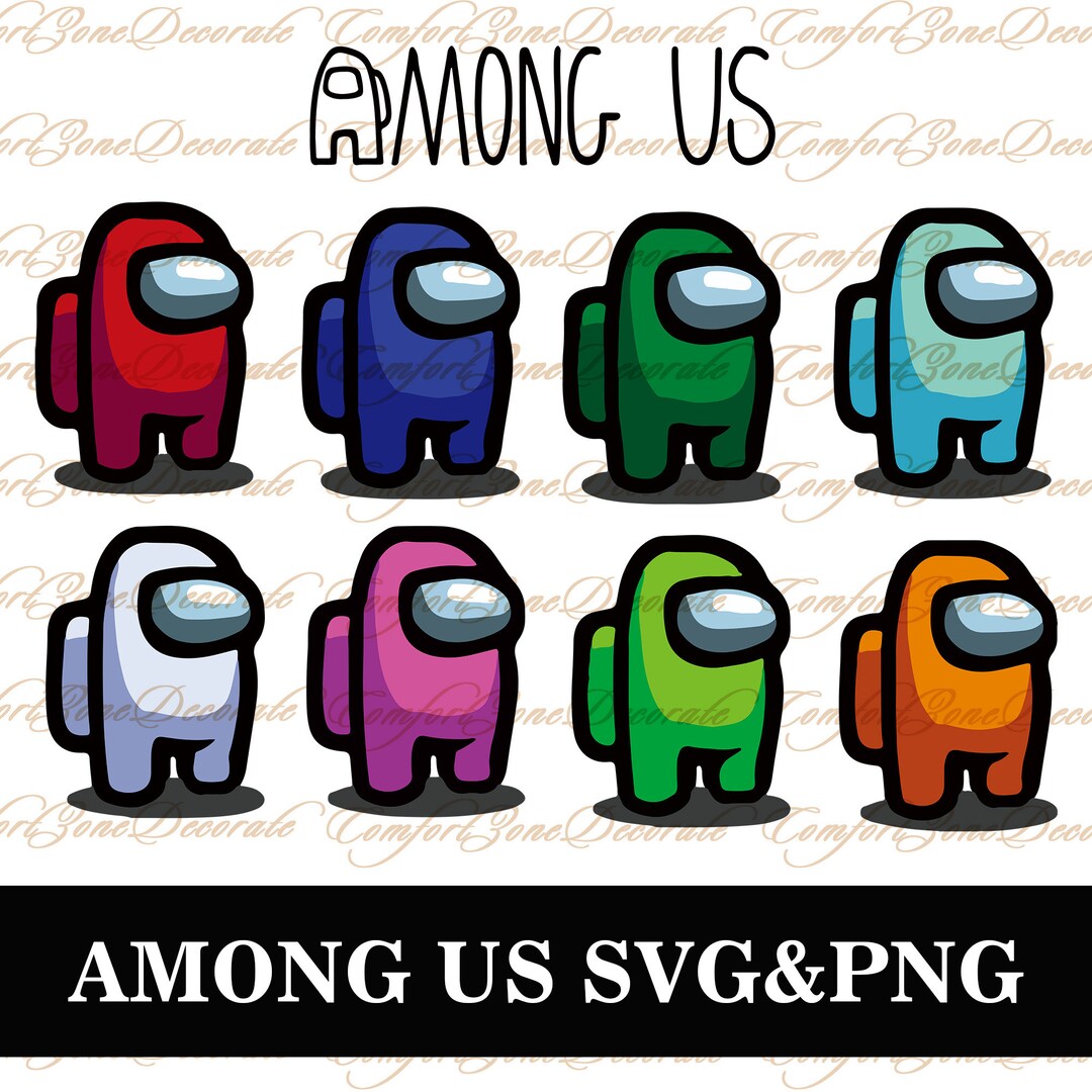 Among Us Svg Among Us Print Digital File Among Us Character Video Game ...