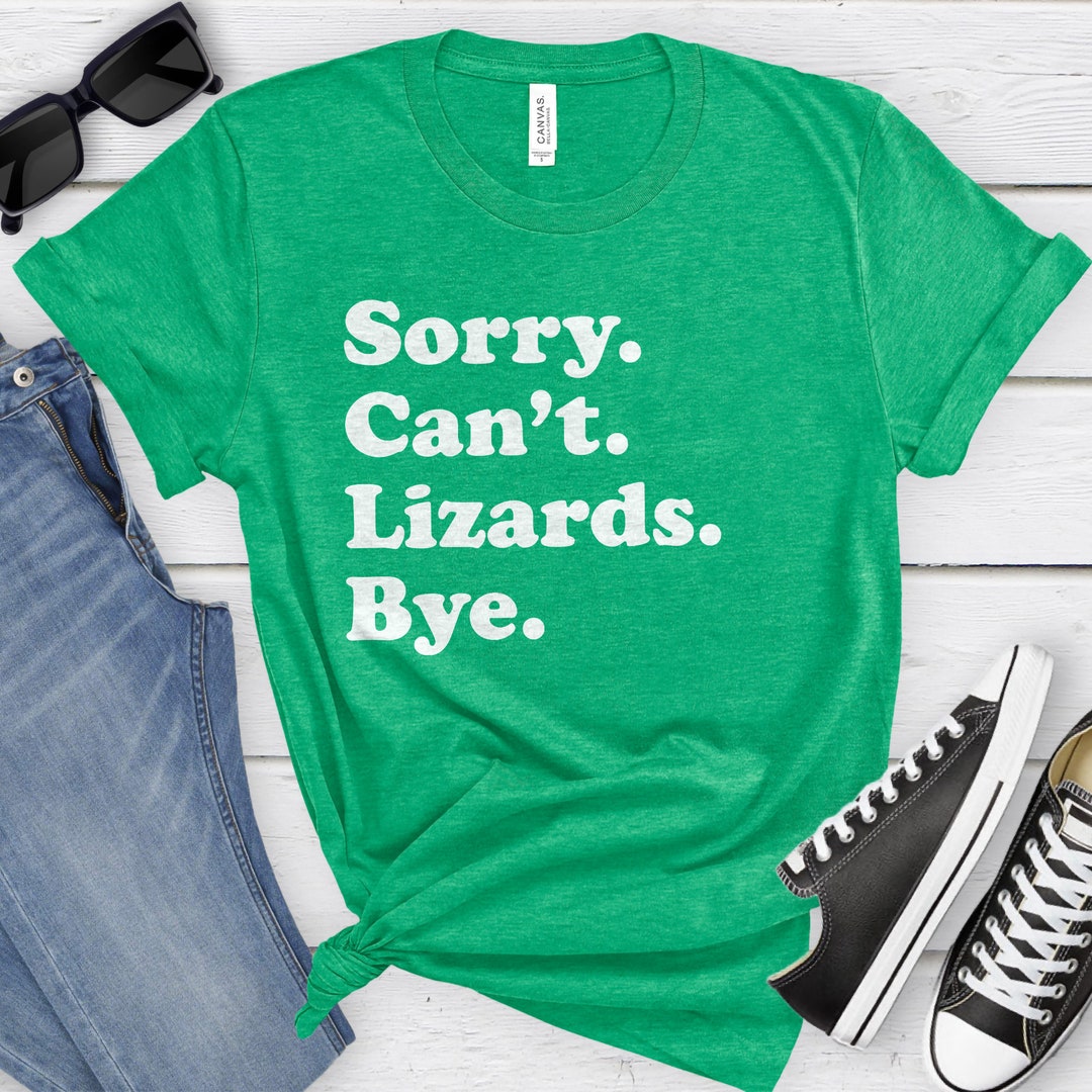 Funny Lizard T-shirt, Lizard Gift, Lizard Shirt for Men or Women, I ...