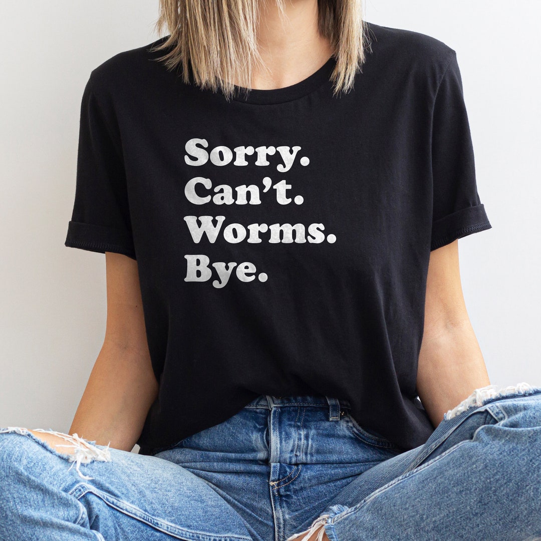 Funny Worm T-shirt, Worm Gift, Worm Shirt for Men or Women, I Love ...