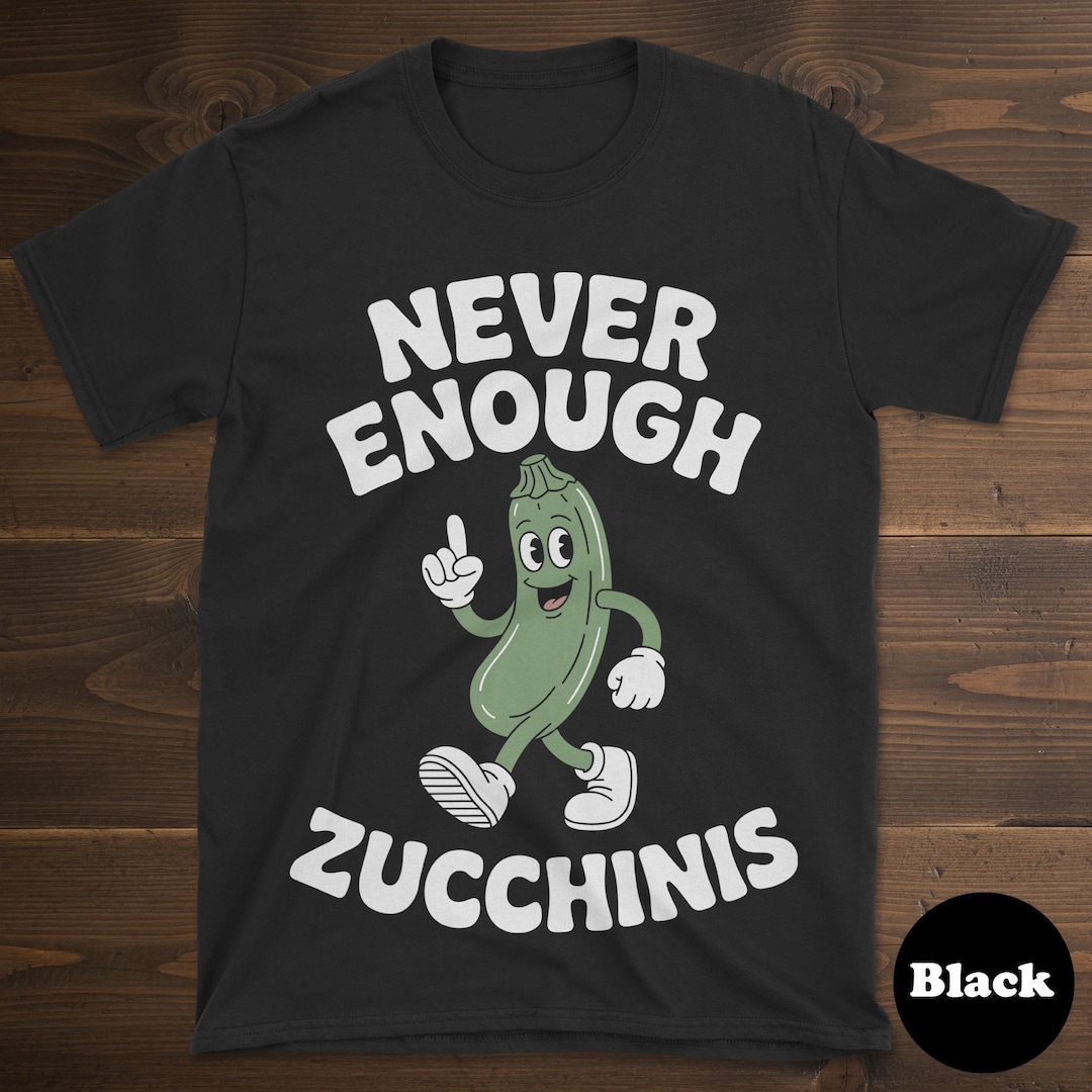 Zucchini T-shirt, Funny Zucchini Shirt, Zucchini Shirts for Men or ...