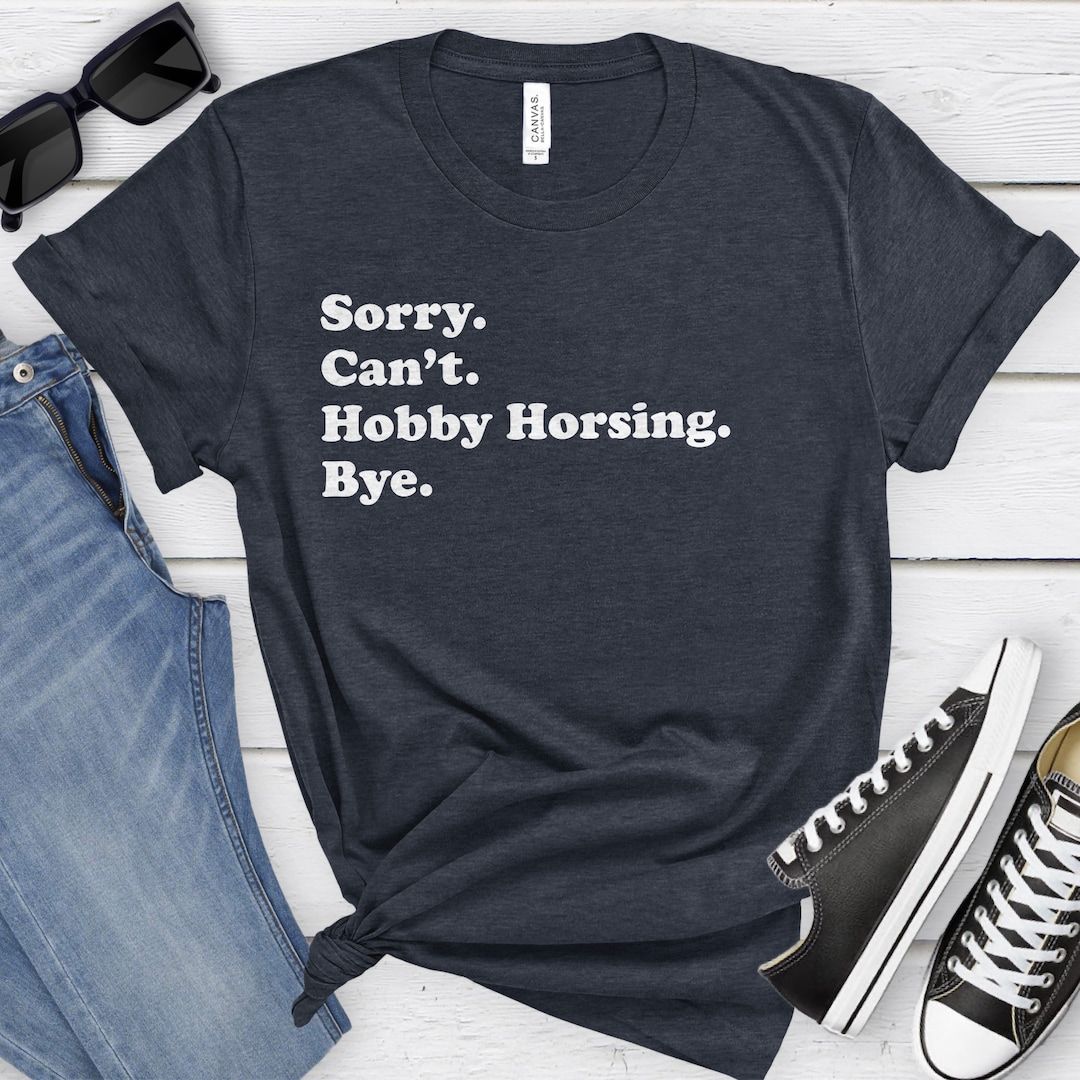 Funny Hobby Horse T-shirt, Hobby Horsing Gift, Hobby Horse Shirt for ...