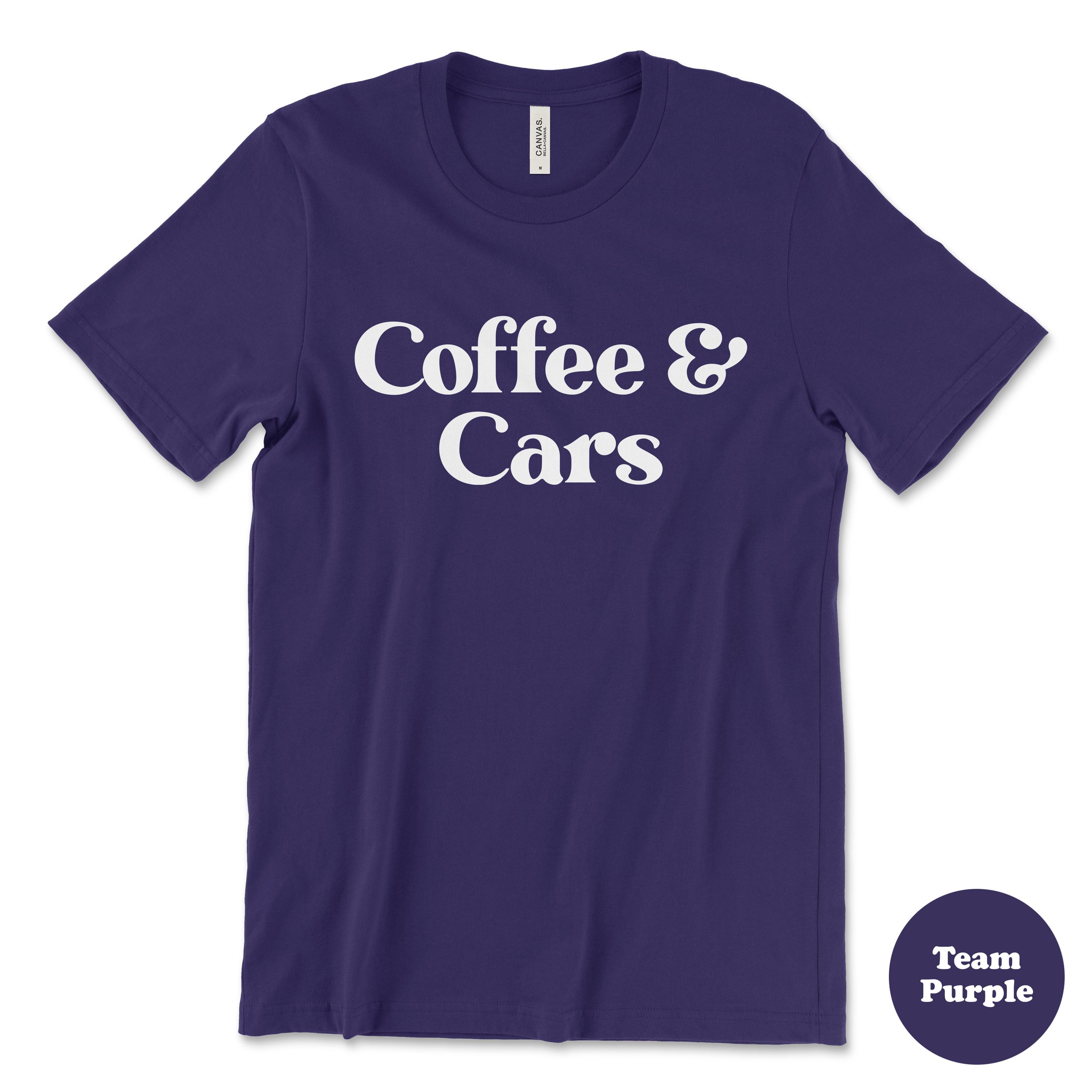 Cars Shirt, Cars Gifts, Coffee and Cars T-shirt, Cars Shirts for Men or ...