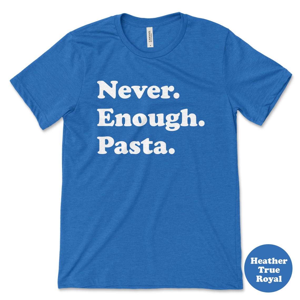 Pasta Shirt, Funny Pasta Gifts, Pasta Shirts for Men or Women, Never ...