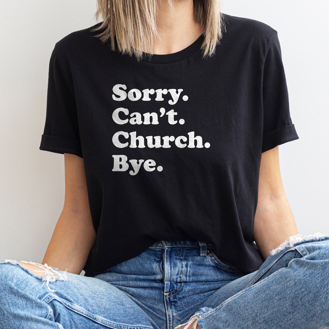 Funny Church T-shirt, Church Gift, Church Shirt for Men or Women, I ...