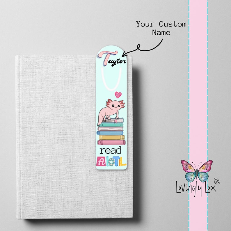 Personalized Bookmark, Axolotl Bookmark, Gift for Readers, Book Lover ...