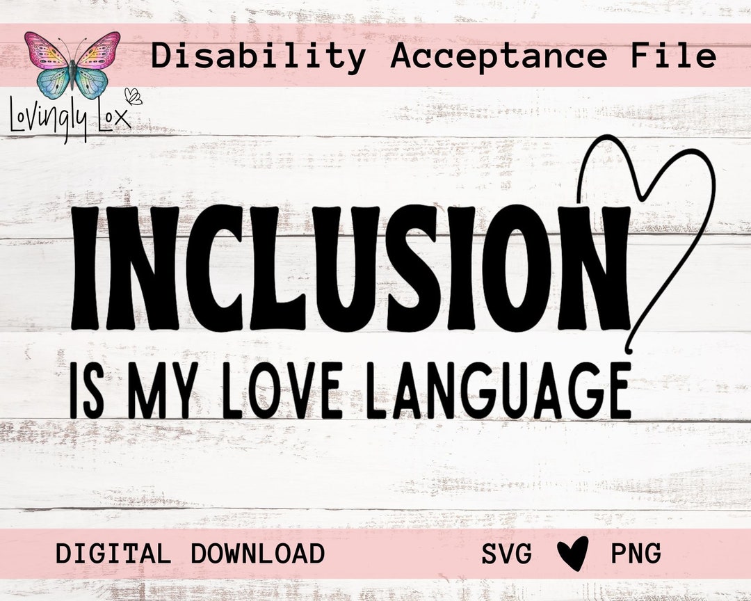 Inclusion is My Love Language SVG Disability Pride Autism Awareness ...
