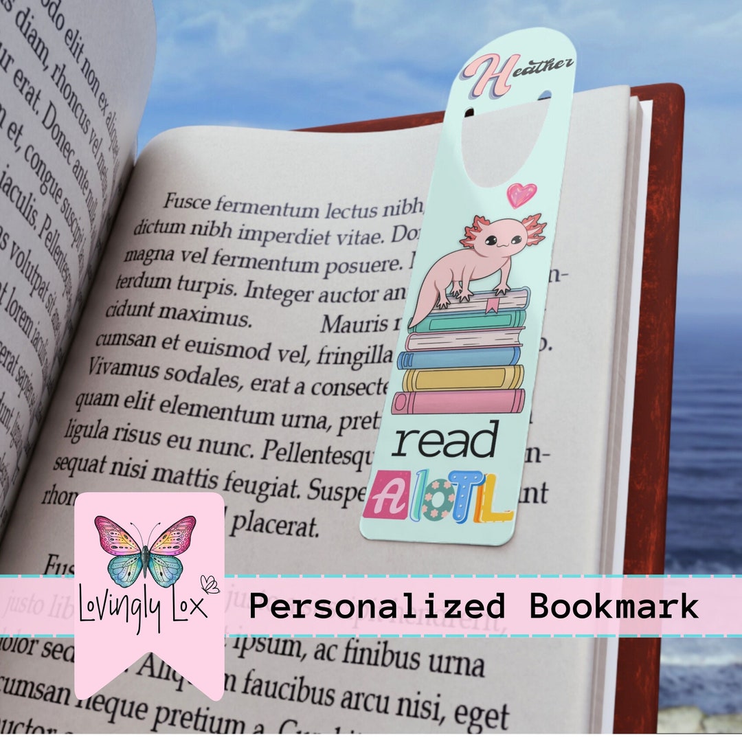 Personalized Bookmark, Axolotl Bookmark, Gift for Readers, Book Lover ...