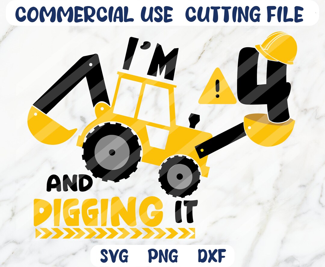 I'm 4 and Digging It Svg Construction Svg Bulldozer 4th - Etsy