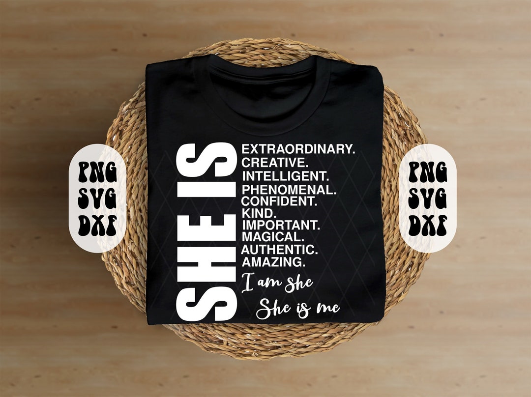 Woman Affirmation SVG | I Am She and She is Me Svg | Png | Dxf | She is ...