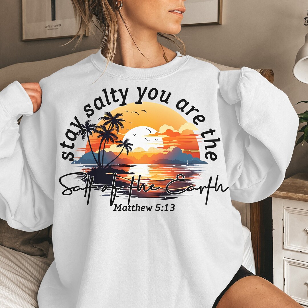 Stay Salty You Are Salt of Earth Png, God Jesus Png Design, Bible Png ...