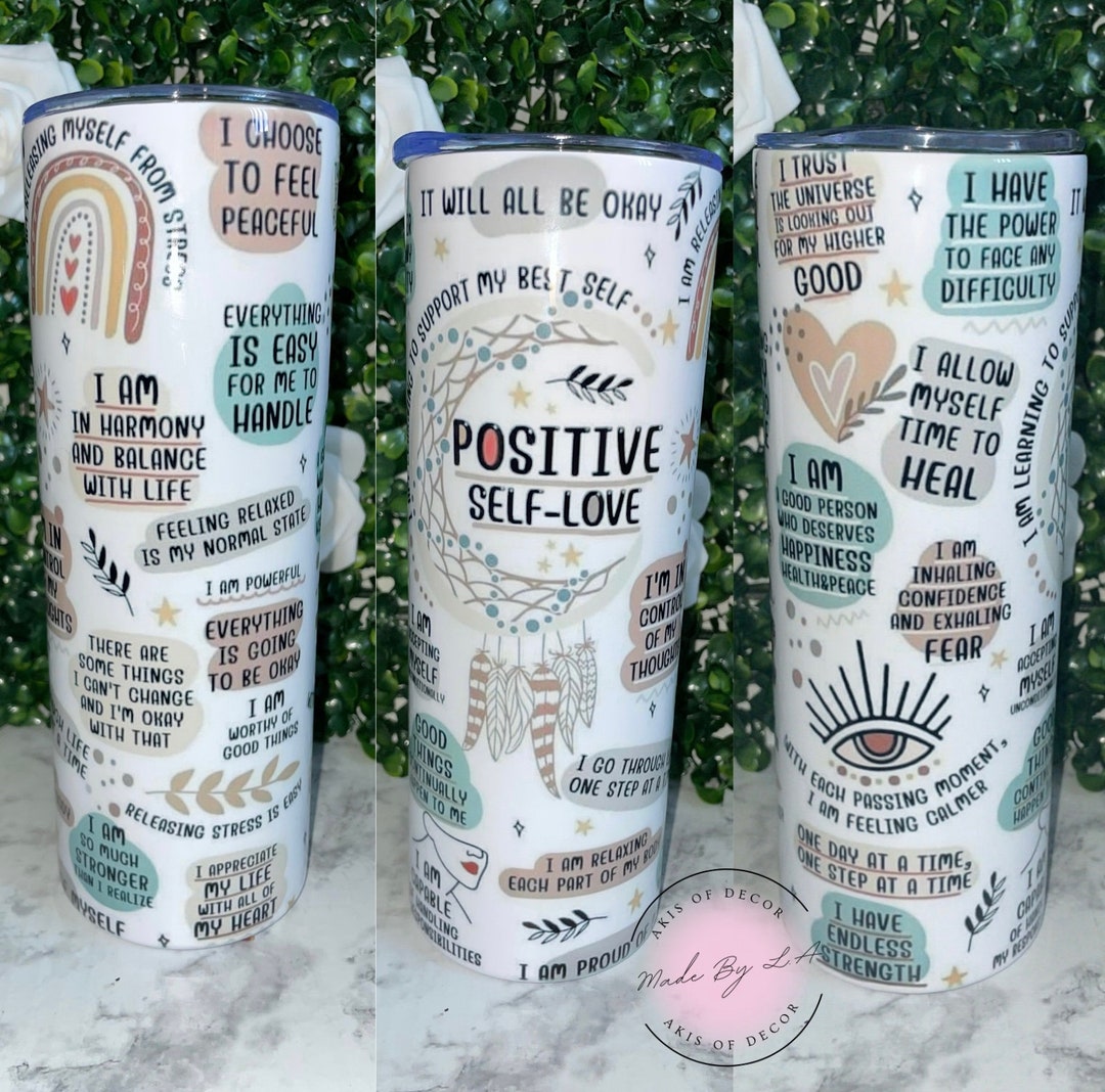 20 Oz Positive Self Love Tumbler Positive Quotes, Motivational Cups - Etsy