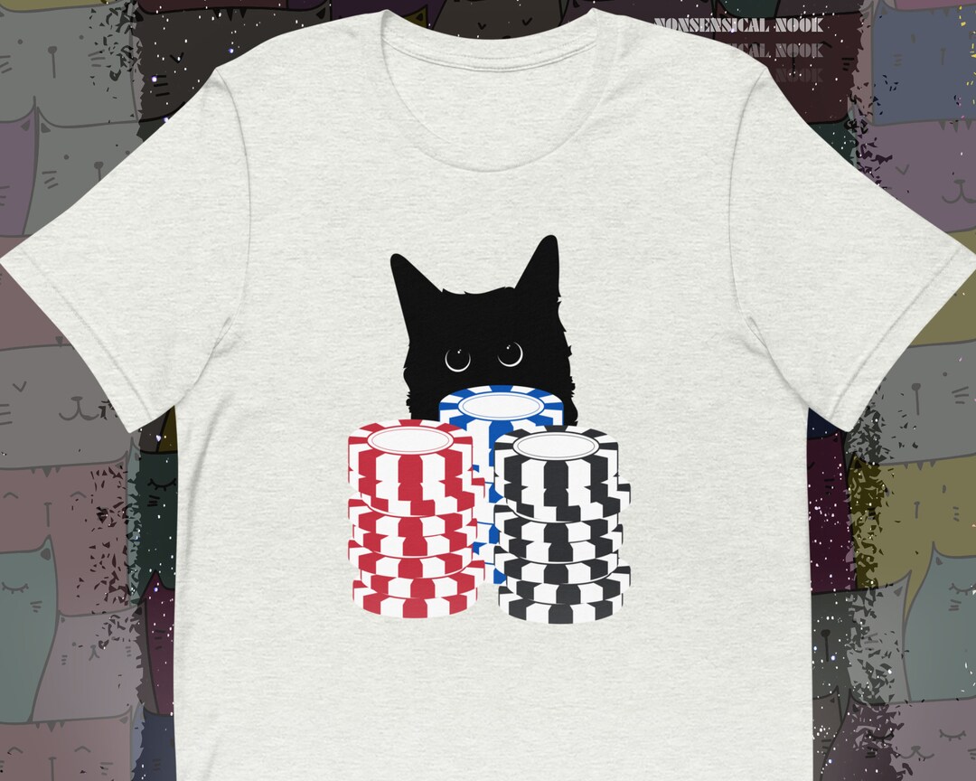 Cats Love to Gamble T-shirt Master of Bluffing Novelty Graphic Tee Chip ...