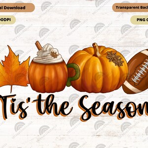 Tis the Season PNG Football PNG Fall Leaves Png Pumpkin - Etsy