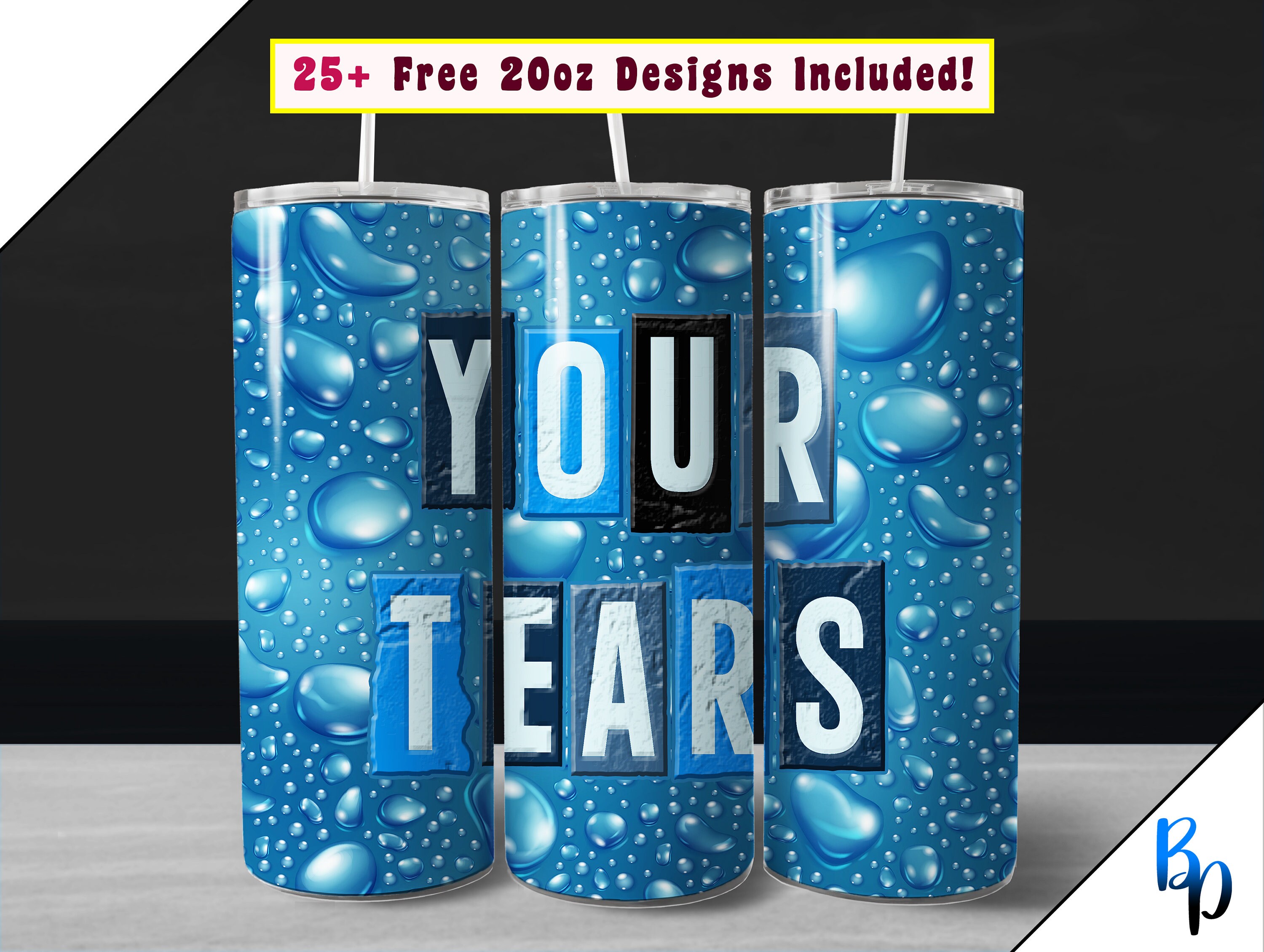 Your Tears Tumbler Wrap, Funny Your Tears PNG File for Sublimation on ...