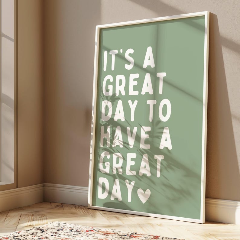 It's A Great Day to Have A Great Day Poster, Daily Affirmation Positive ...