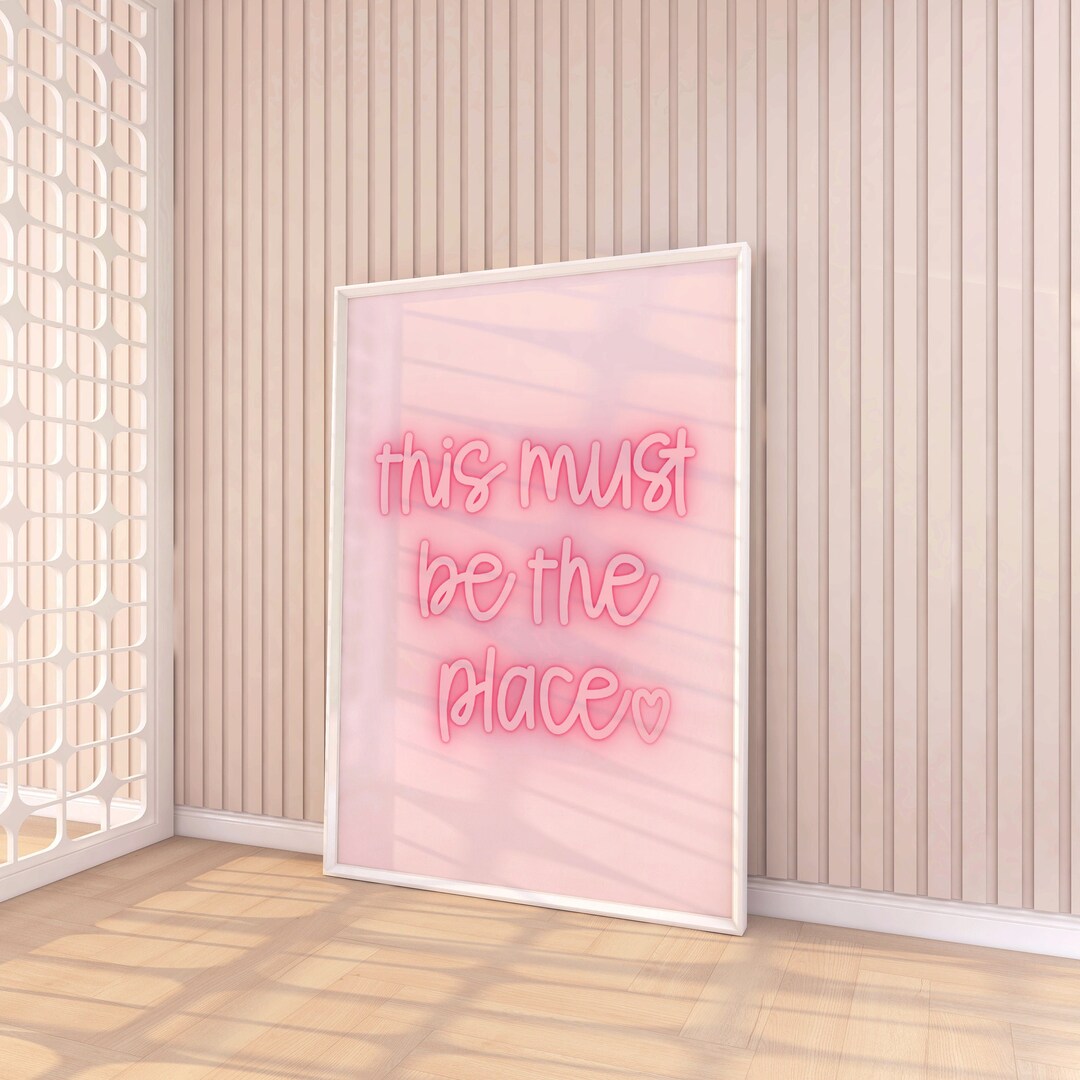 This Must Be the Place Print, Pink Neon Wall Art, Typography Art Living ...
