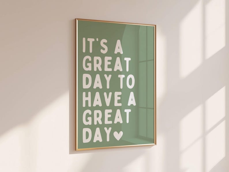 It's A Great Day to Have A Great Day Poster, Daily Affirmation Positive ...