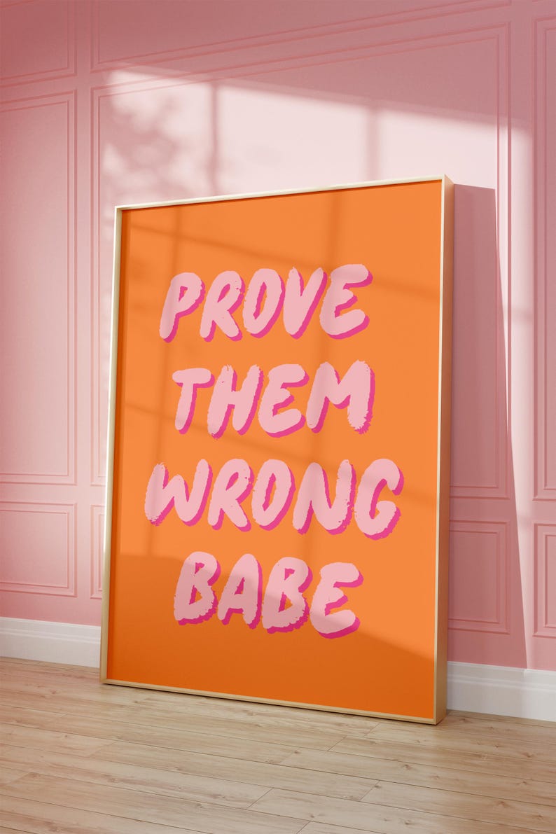 Prove Them Wrong Babe Orange and Pink Wall Art Aesthetic Poster Dorm ...