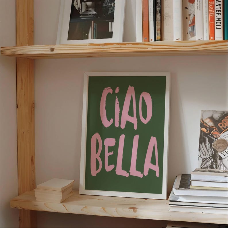 Ciao Bella Print | Green & Pink Digital Art | Italian Saying Poster ...