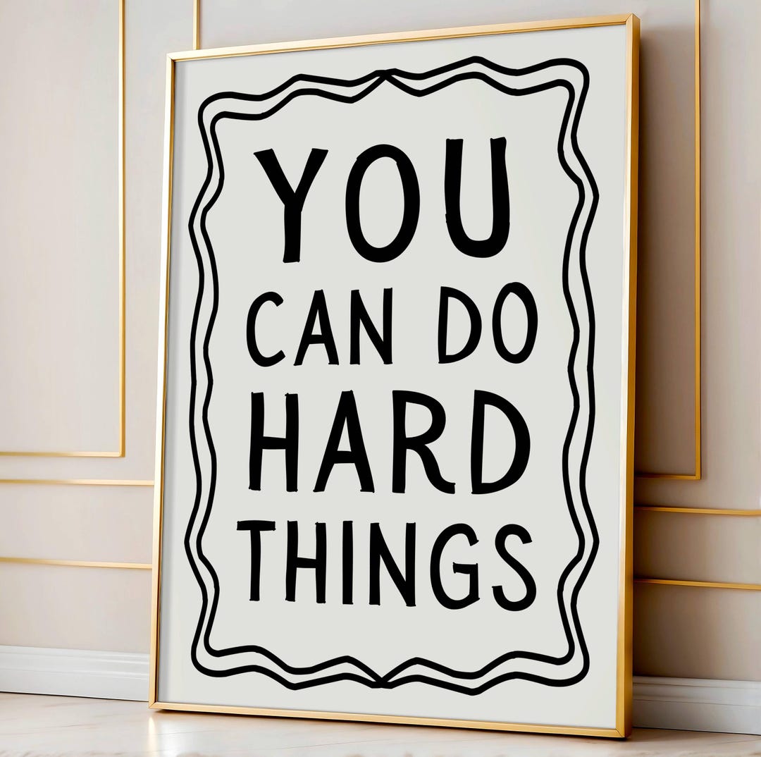 You Can Do Hard Things Poster, Black and White Typography Print ...