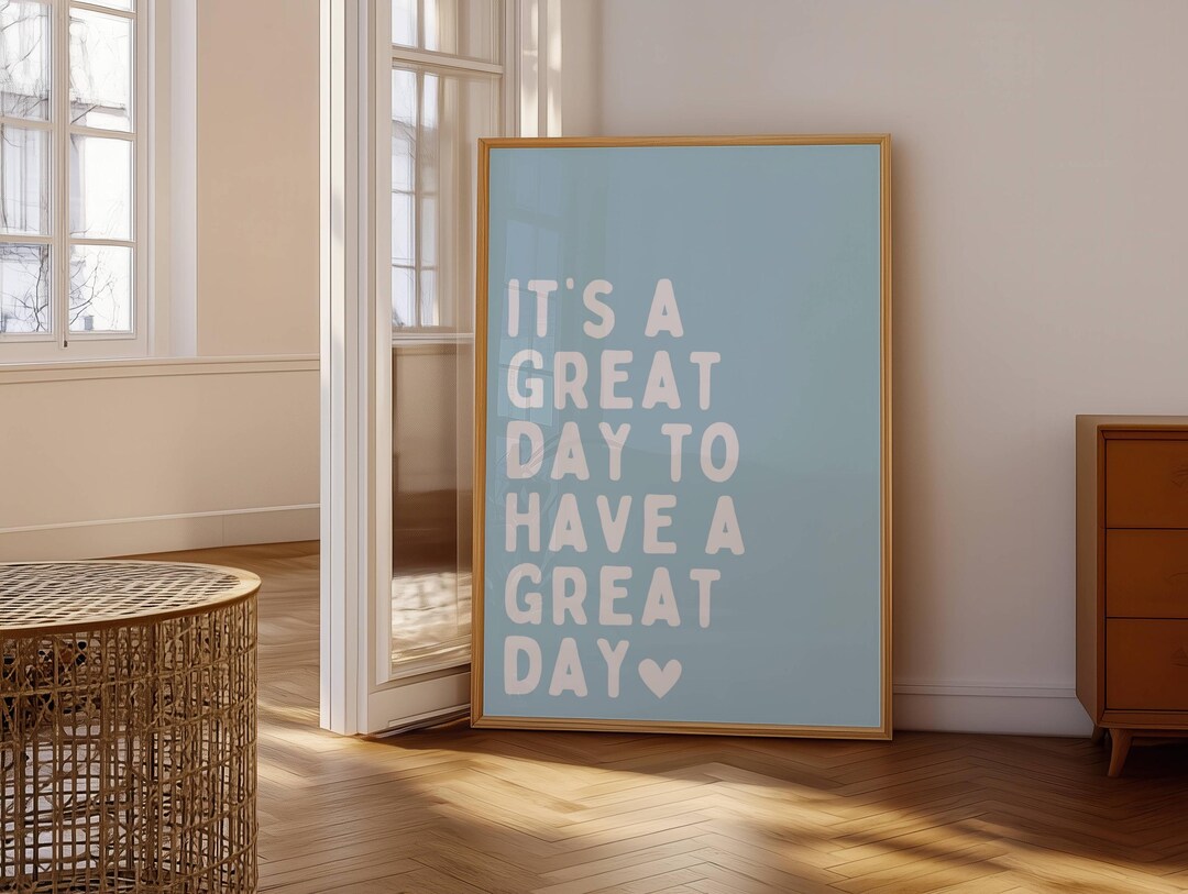 It's A Great Day to Have A Great Day Poster, Daily Affirmation Positive ...