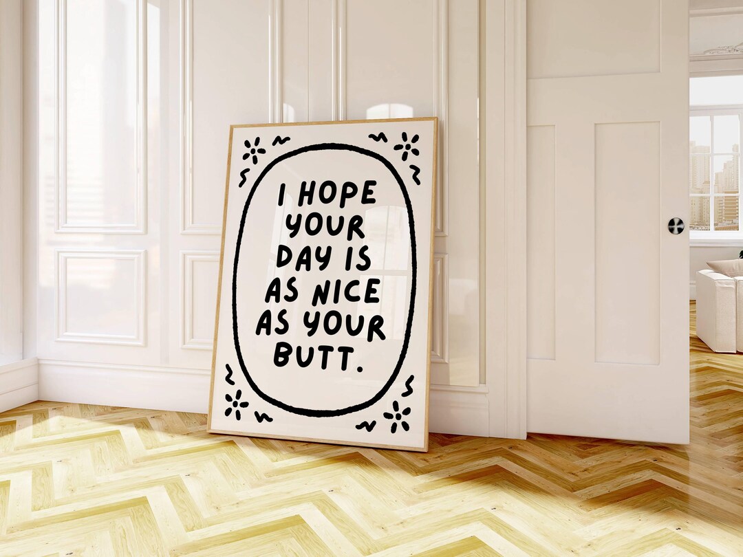 I Hope Your Day is as Nice as Your Butt Art Print Funny Bathroom Poster ...