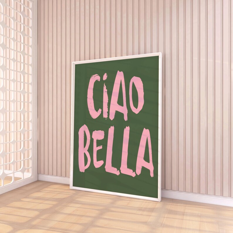 Ciao Bella Print | Green & Pink Digital Art | Italian Saying Poster ...