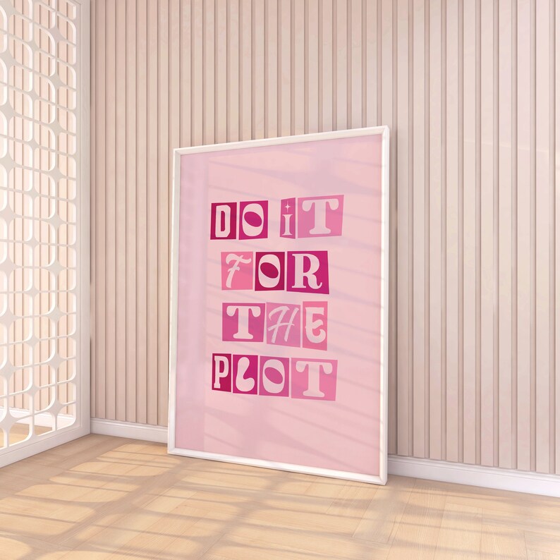 Do It for the Plot Print | Do It for the Plot Poster | Doing It for the ...