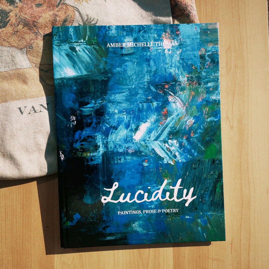 Art Book | Lucidity: Paintings, Prose, and Poetry by A.M.T | Amber ...