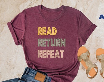 Reading Shirt, Read Return Repeat Shirts, Library Shirt, Bookworm Book ...