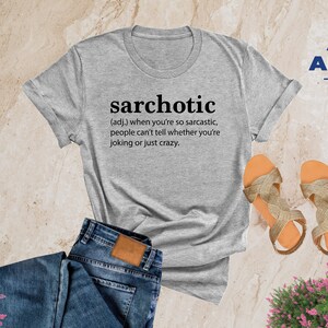 Sarchotic Tshirt, Sarcastic Definition Shirt, Nerds Tee, When You're so ...